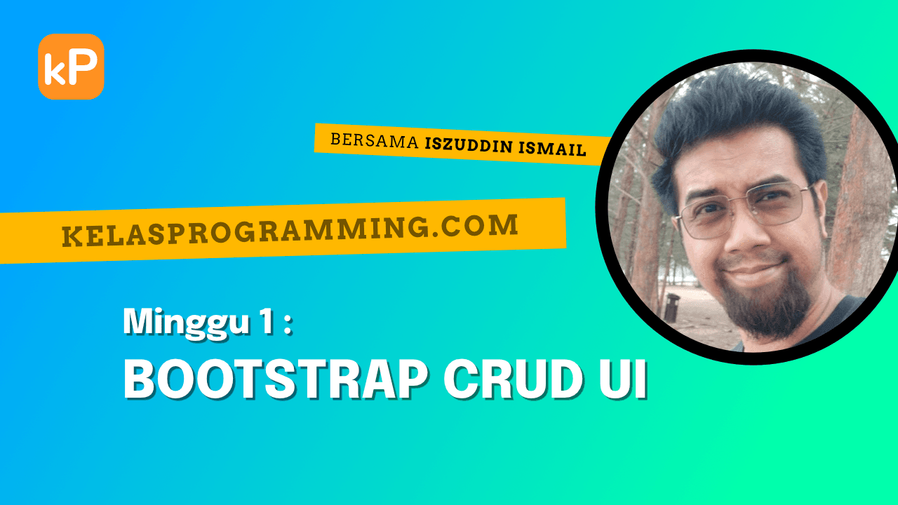 Minggu 1 : Bootstrap CRUD UI - Kelas Programming