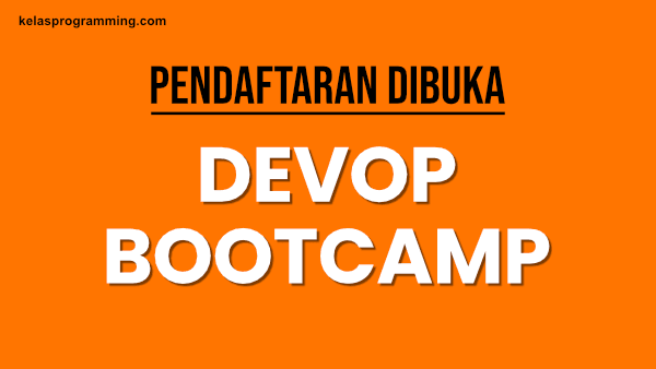 DevOp Bootcamp dibawakan oleh KelasProgramming.com